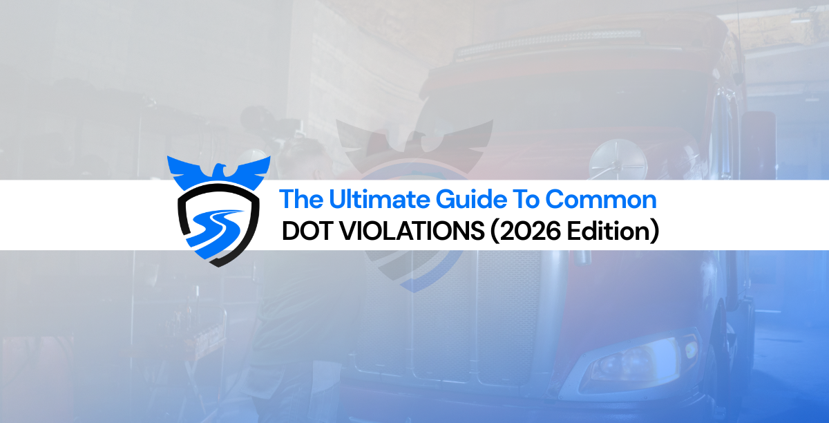 The Ultimate Guide to Common DOT Violations (2026 Edition)